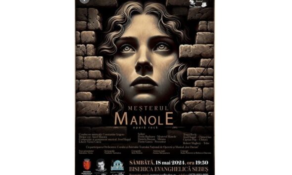 SÂMBĂTĂ: Opera Rock „Meșterul Manole”, la Sebeș. Spectacol-concert în ...